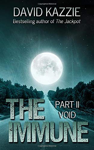 The Immune: Part II (Void) by David Kazzie | Goodreads