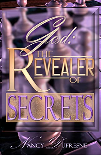 God: The Revealer of Secrets by Nancy Dufresne | Goodreads