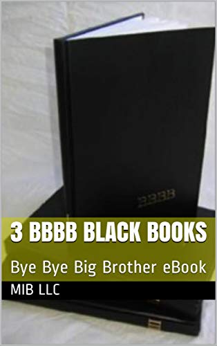 3 BBBB Black Books Vol 1: Bye Bye Big Brother eBook by MIB LLC | Goodreads