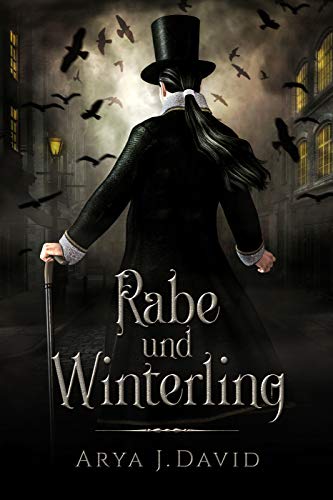 Rabe und Winterling (German Edition) by Arya J. David | Goodreads