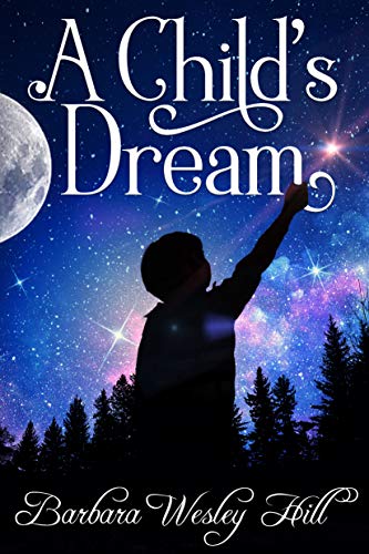 A Child's Dream by Barbara Wesley Hill | Goodreads