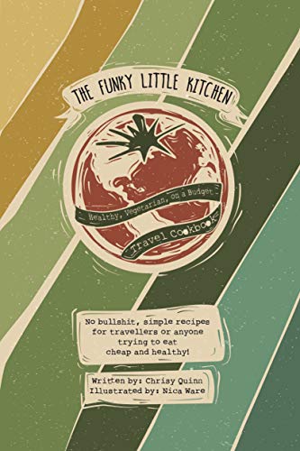 The Funky Little Kitchen: Healthy, Vegetarian, On a Budget, Travel ...