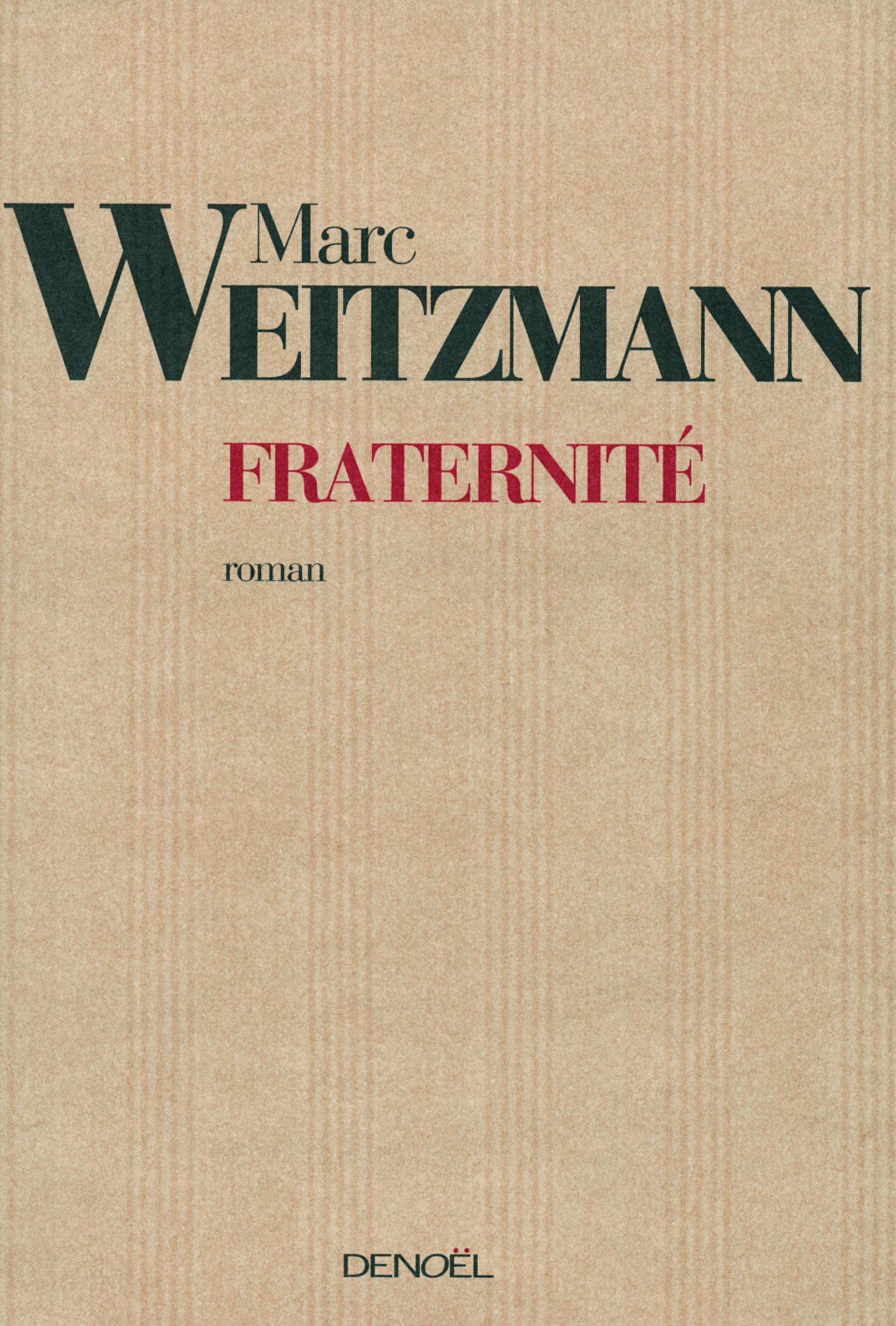 Fraternité (French Edition) by Marc Weitzmann | Goodreads