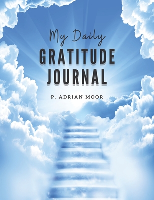My Daily Gratitude Journal: Start a gratitude journal notebook ...