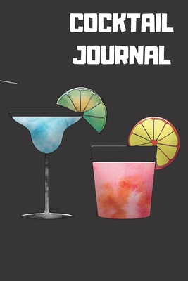 Cocktail Journal: Cocktail Recipe Organizer for the Bartender to Use ...