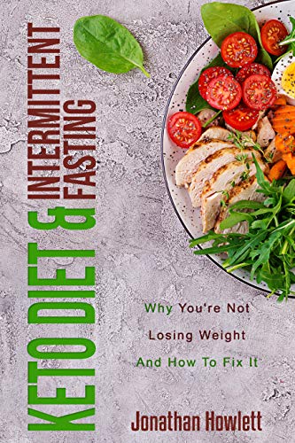 Keto Diet & Intermittent Fasting: Why You're Not Losing Weight And How ...
