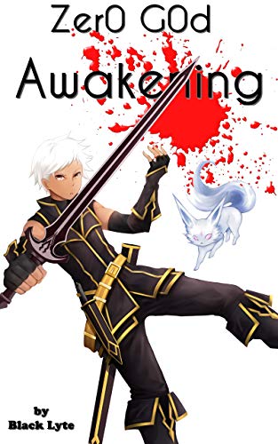 Zero God (LitRPG /Isekai/Game Lit): Awakening by Black Lyte | Goodreads