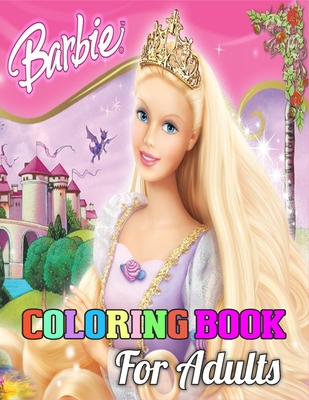 Barbie Coloring Book for Adults: A barbie Lover Coloring Book for Kids ...