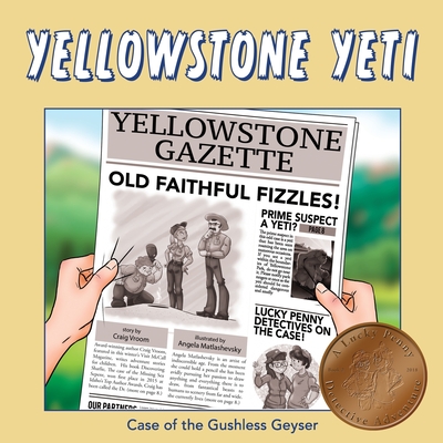 Yellowstone Yeti: Case of the Gushless Geyser by Craig Vroom | Goodreads