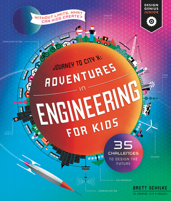 Adventures in Engineering for Kids: 35 Challenges to Design the Future ...