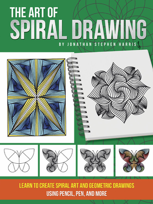 The Art of Spiral Drawing: Learn to create spiral art and geometric ...