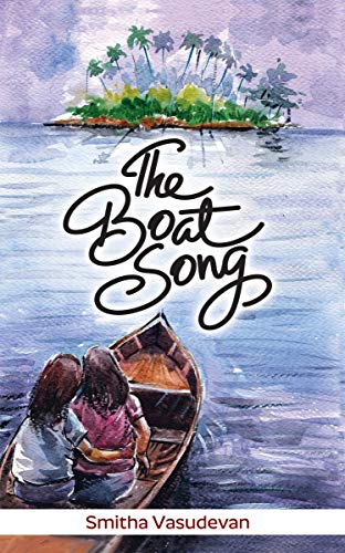 The Boat Song by Smitha Vasudevan | Goodreads