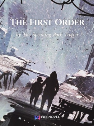 The First Order (The First Order, #1) by The Speaking Pork Trotter ...