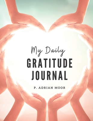 My Daily Gratitude Journal: Start a gratitude journal notebook ...