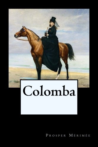 Colomba (French Edition) by Prosper Mérimée | Goodreads