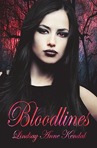 Bloodlines by Lindsay Anne Kendal | Goodreads