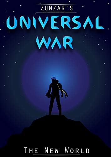 Universal War: The new world by Zunzar Temurde | Goodreads