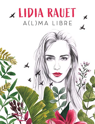 A(l)ma libre (Spanish Edition) by Lidia Rauet | Goodreads