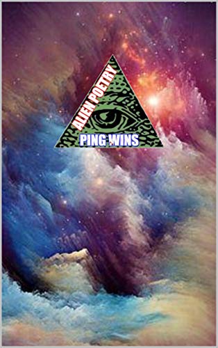 Alien Poetry by PING WINS | Goodreads