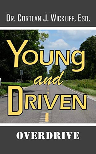 Young And Driven: Overdrive by Cortlan Wickliff | Goodreads