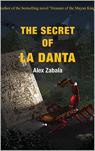 The Secret of La Danta by Alex Zabala | Goodreads