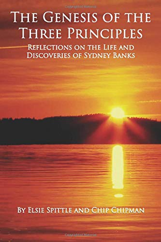 Genesis of the Three Principles: Reflections on the Life and ...