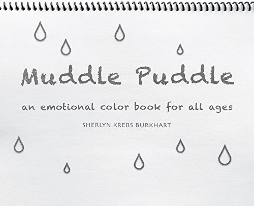 Muddle Puddle, an emotional color book for all ages by Sherlyn Krebs ...