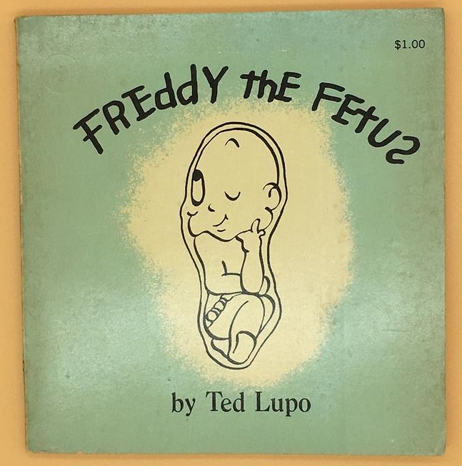 Freddy the Fetus by Ted Lupo | Goodreads