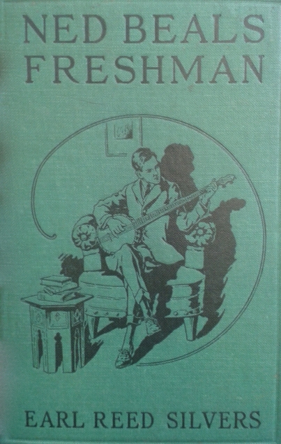 Ned Beals, Freshman by Earl Reed Silvers | Goodreads