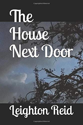 The House Next Door by Leighton Reid | Goodreads
