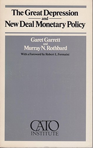 The Great Depression and New Deal Monetary Policy: Two Essays by Garet ...