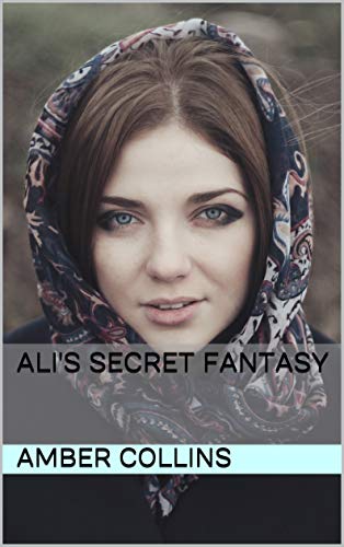 Ali's Secret Fantasy by Amber Collins | Goodreads