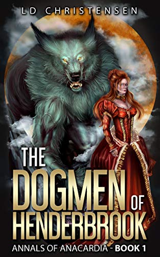 The Dogmen of Henderbrook by Lance Christensen | Goodreads