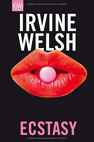 Ecstasy (German Edition) by Irvine Welsh | Goodreads