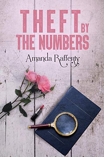 Theft by the Numbers by Amanda Rafferty | Goodreads