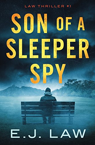 Son of a Sleeper Spy by E.J. Law | Goodreads