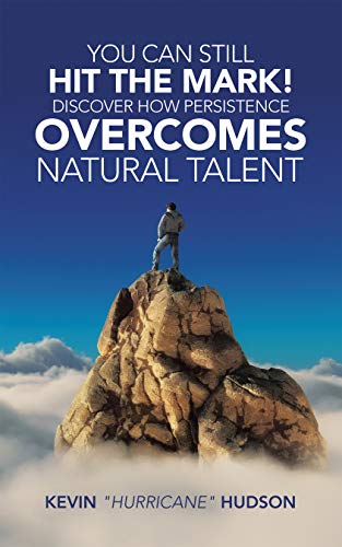 You Can Still Hit the Mark! Discover How Persistence Overcomes Natural ...