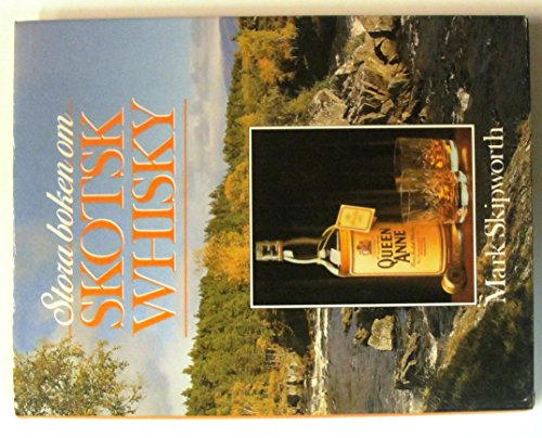 The Scotch Whisky Book by Mark Skipworth | Goodreads