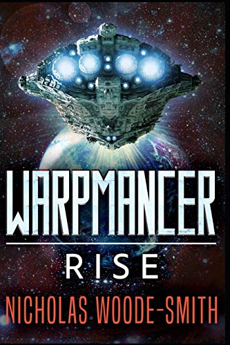 Rise: Warpmancer Book 4 by Nicholas Woode-Smith | Goodreads
