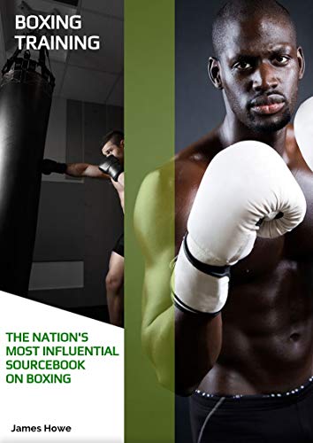 Boxing Training: The Nation's Most Influential Sourcebook On Boxing by ...