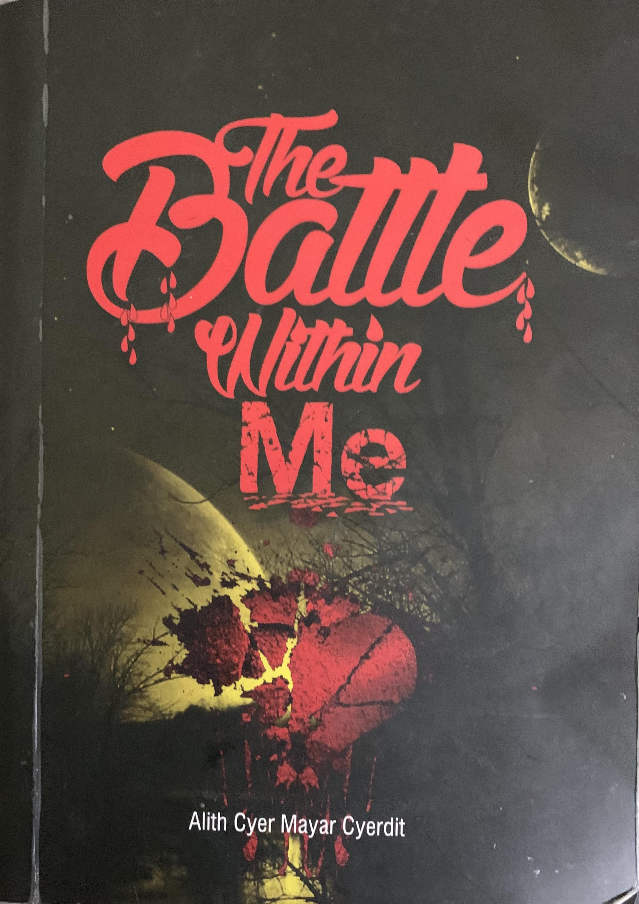 The Battle Within Me by Alith Cyer Mayar Cyerdit | Goodreads