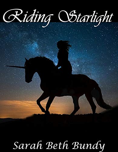 Riding Starlight by Sarah Beth Bundy | Goodreads