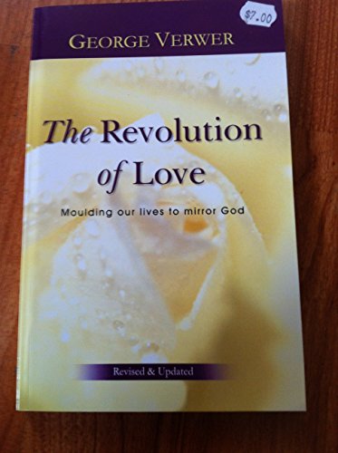 The Revolution of Love by George Verwer | Goodreads