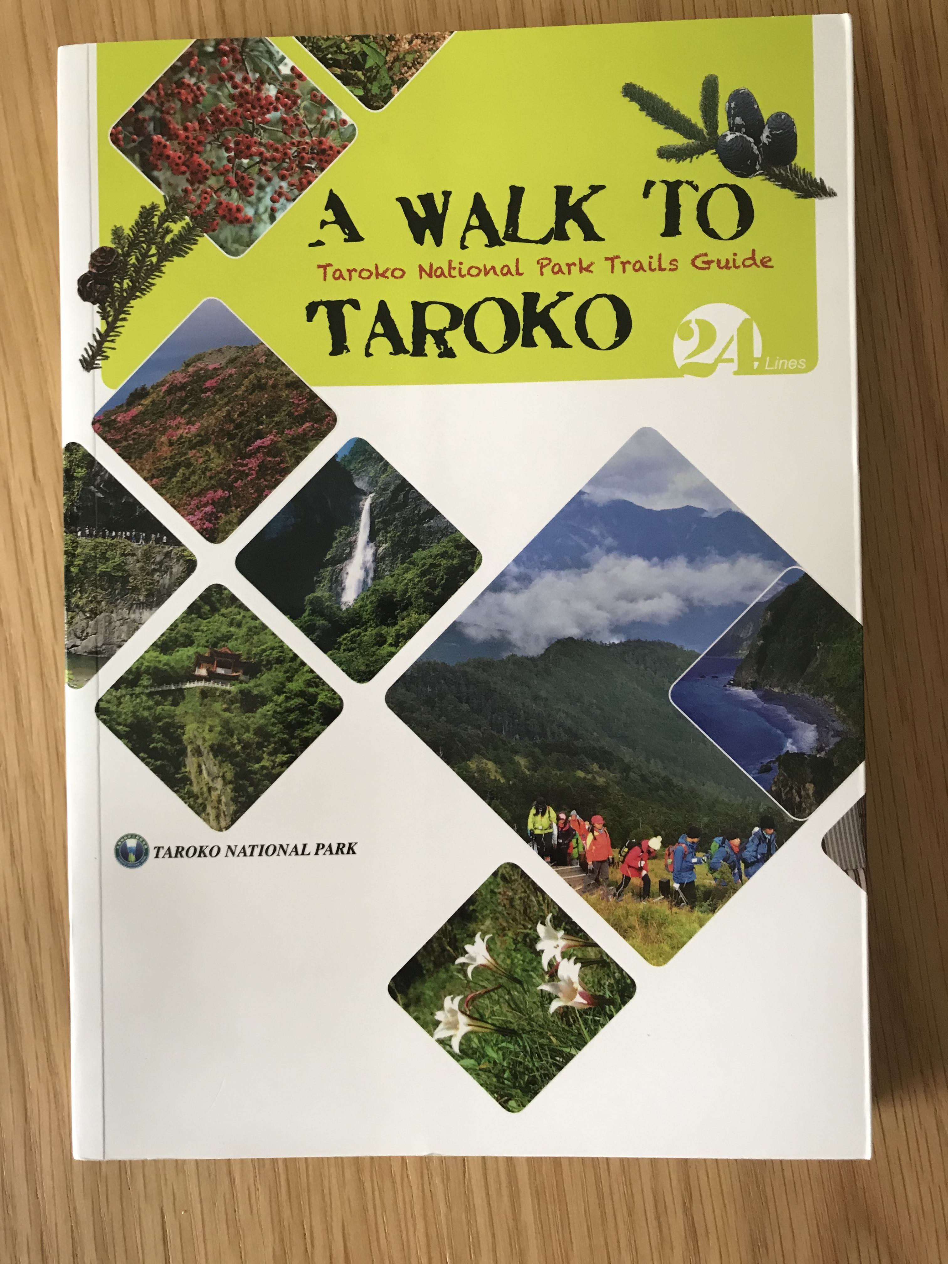 A Walk To Taroko: Taroko National Park Trails Guide by Yang Mo-Lin ...