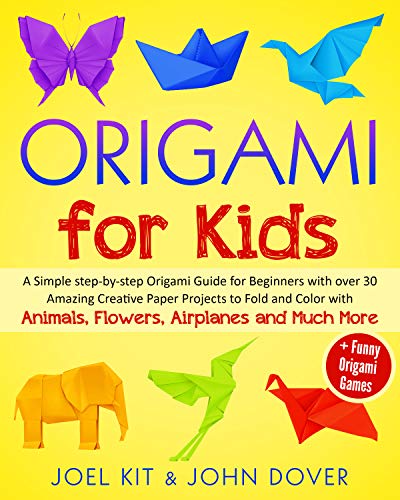 Origami for Kids: A Simple step-by-step Origami Guide for Beginners ...