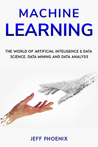 Machine Learning: The Way of Artificial Inteligence & Data Science by ...