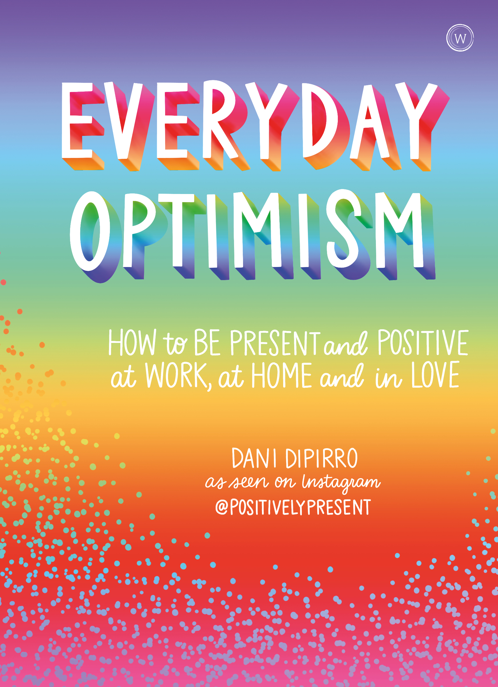 Everyday Optimism by Dani DiPirro | Goodreads