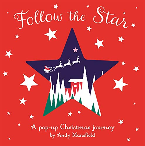 Follow the Star: A pop-up Christmas journey by Andy Mansfield | Goodreads