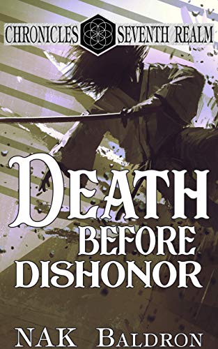 Death Before Dishonor: Song of Thieves 2 by N.A.K. Baldron | Goodreads
