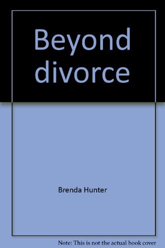 Beyond Divorce: A Personal Journey by Brenda Hunter | Goodreads